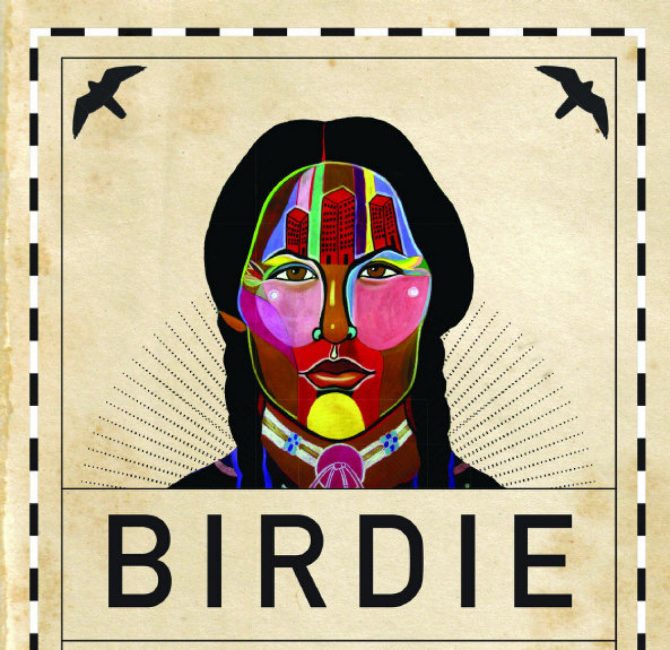 Birdie by Tracey Lindberg – Amy Attas